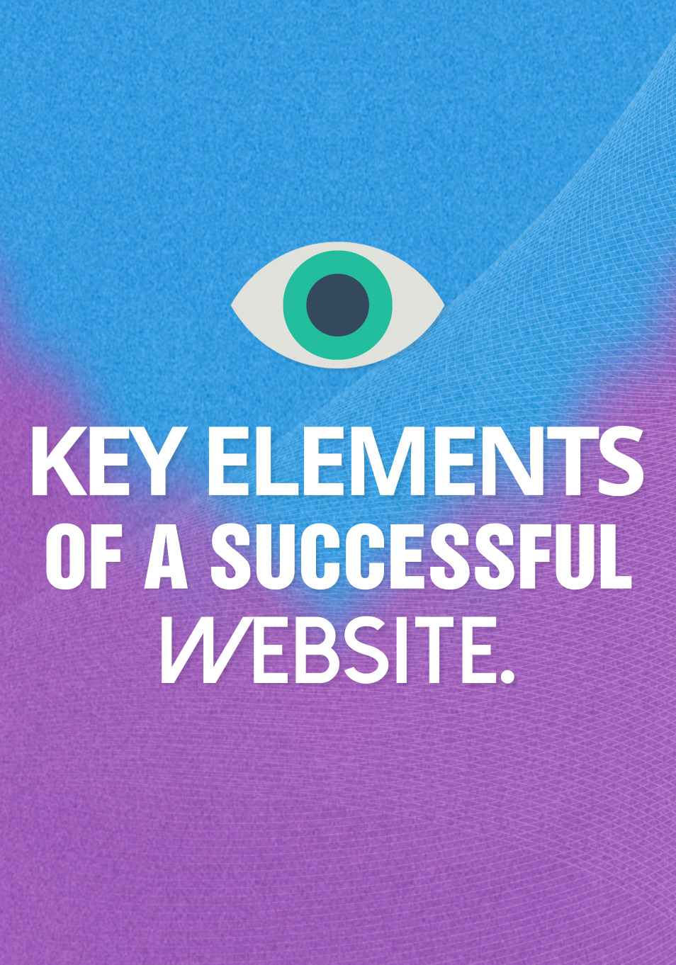 Key Elements of a Successful Website 👾